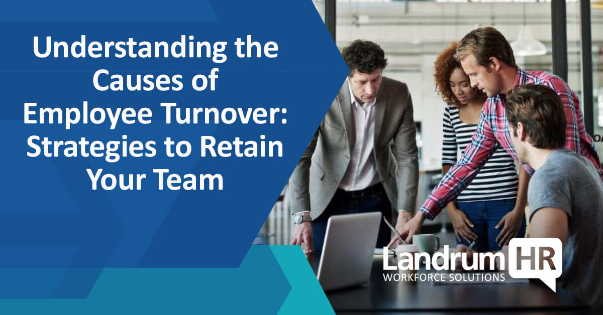 4 Causes of Employee Turnover & How to Properly Address Them