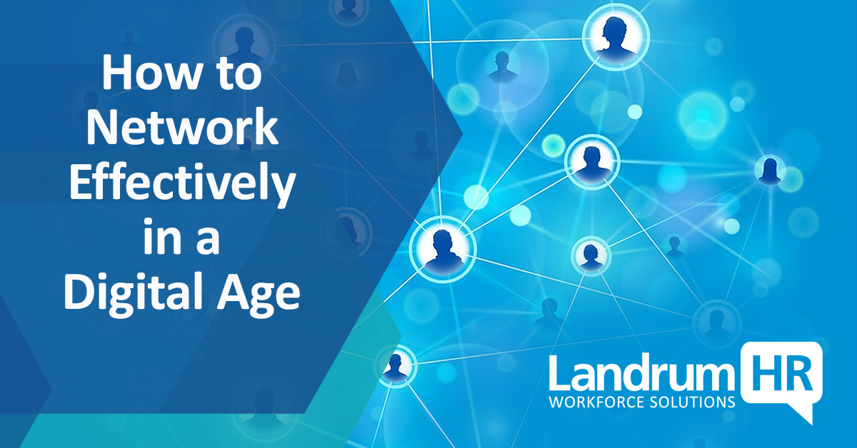 How to Network Effectively in a Digital Age | LandrumHR